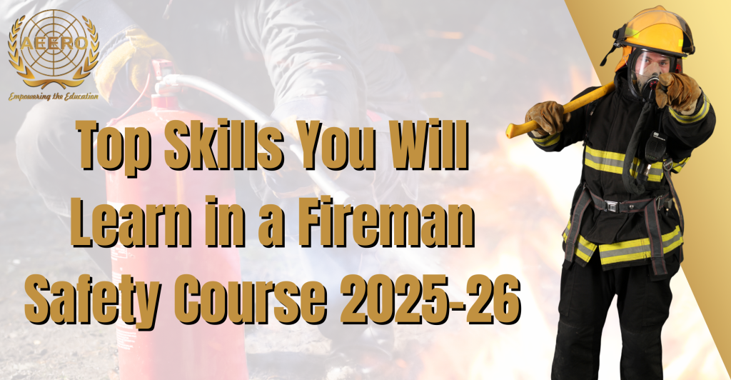 Top Skills You Will Learn in a Fireman Safety Course