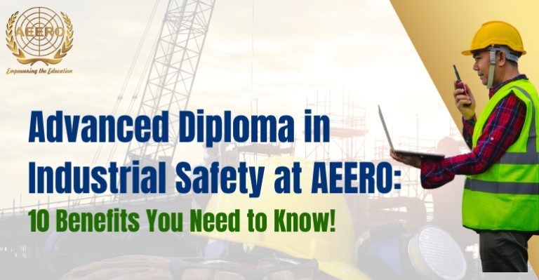 Advanced Diploma in Industrial Safety at AEERO