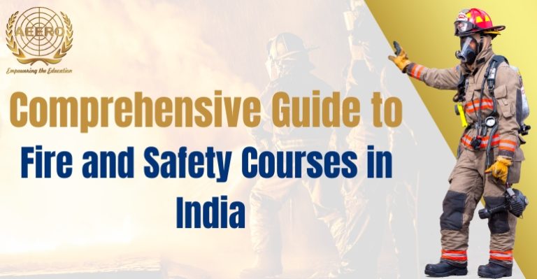 Comprehensive Guide to Fire and Safety Courses in India – AEERO
