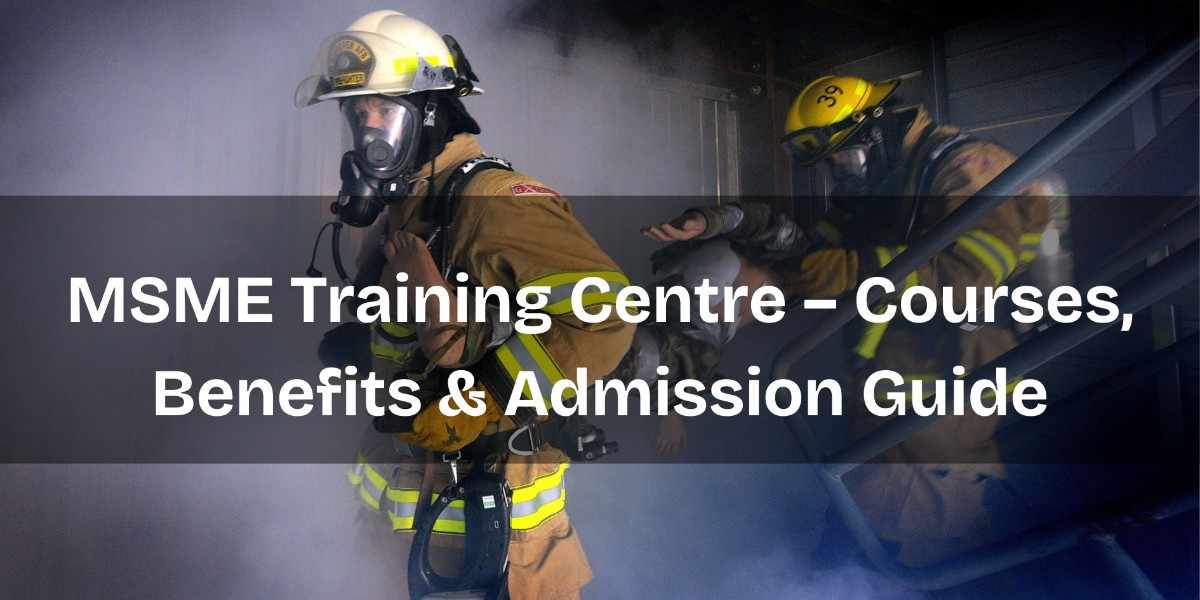 MSME Training Centre 2025 | Complete List of MSME Courses